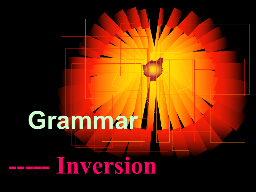 外研版 选修七 Module 3 Literature Grammar Inversion 完全倒装 课件 17张ppt 21世纪教育网 二一教育