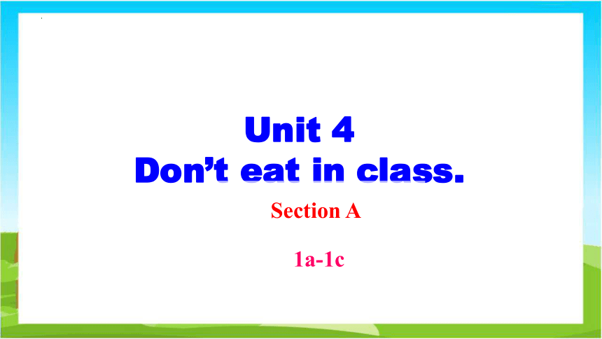 Unit 4 Dont Eat In Class Sectiona 1a 1c 课件 共23张ppt 21世纪教育网